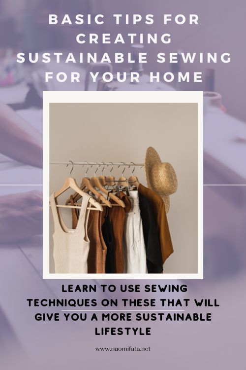 Basic Tips for Creating Sustainable Sewing for Your Home